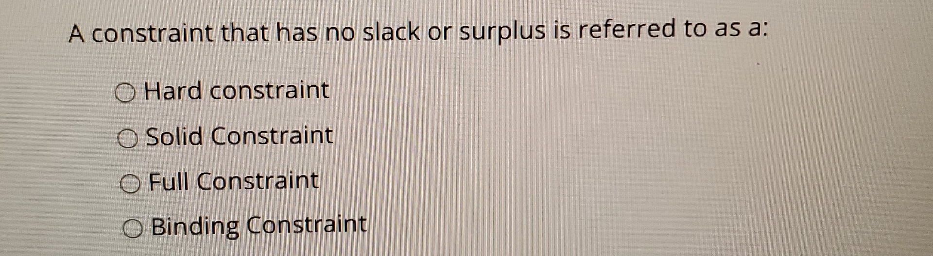 Solved A constraint that has no slack or surplus is referred | Chegg.com