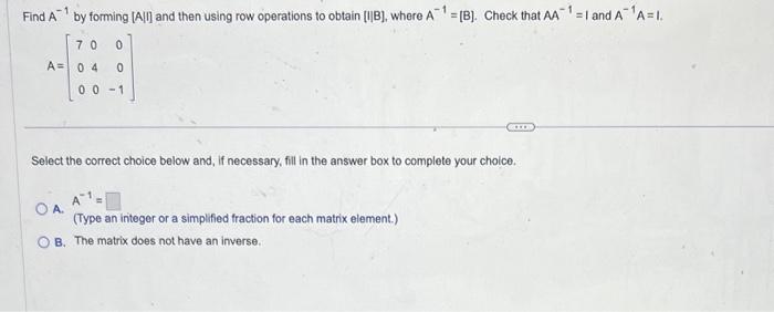 Solved Find A−1 by forming [A∣] and then using row | Chegg.com