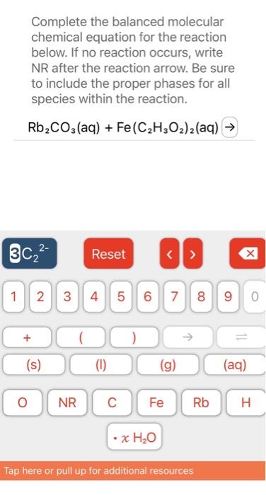 Solved Complete the balanced molecular chemical equation for | Chegg.com