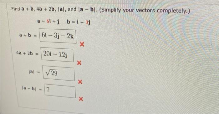 Solved Find a+b,4a+2b,∣a∣, and ∣a−b∣. (Simplify your vectors | Chegg.com