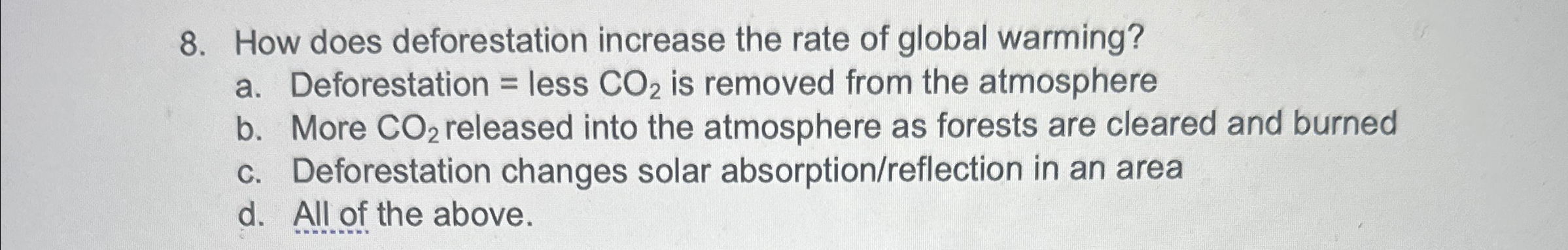 Solved How does deforestation increase the rate of global | Chegg.com