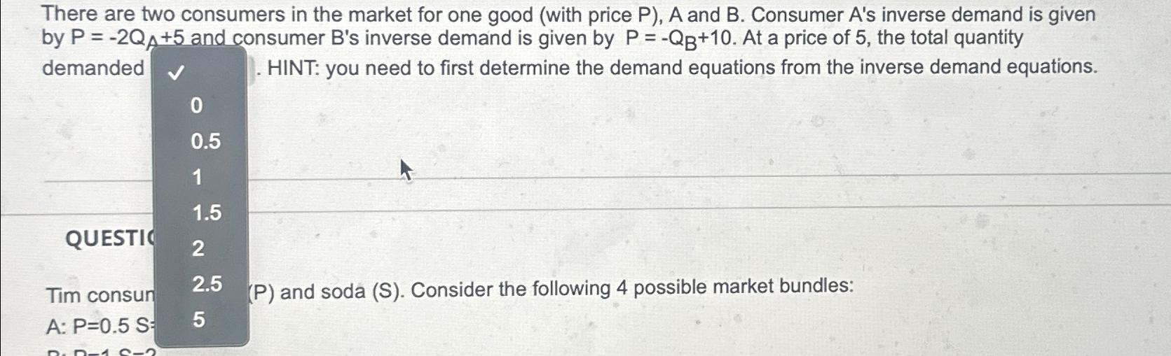 Solved There are two consumers in the market for one good | Chegg.com