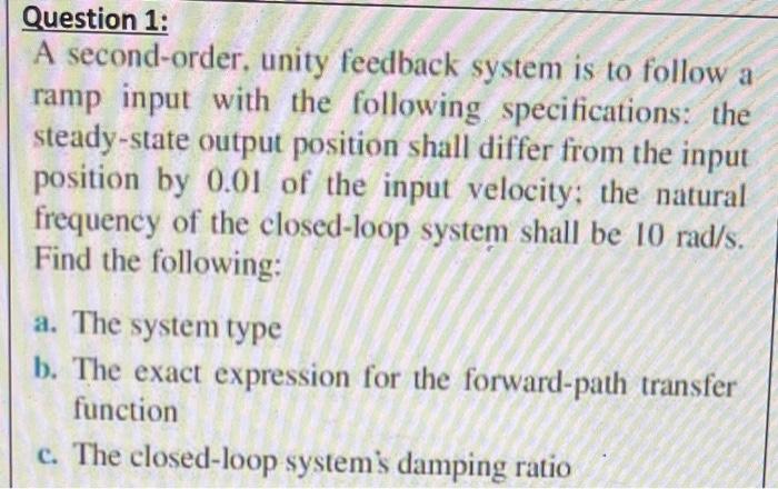 Solved A second-order, unity feedback system is to follow a | Chegg.com
