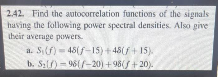2.42. Find the autocorrelation functions of the | Chegg.com
