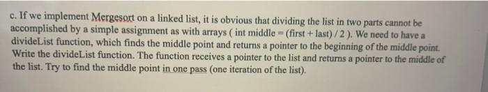 Solved C If We Implement Mergesort On A Linked List It Is 