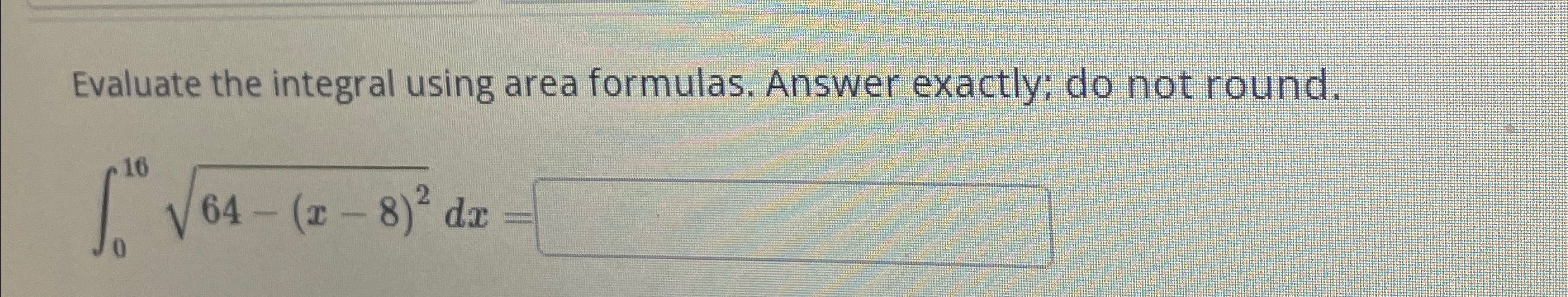 Solved Evaluate the integral using area formulas. Answer | Chegg.com