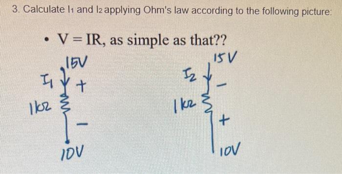 Solved 3. Calculate I1 and I2 applying Ohm's law according | Chegg.com
