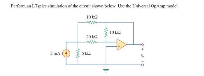 Solved Perform an LTspice simulation of the circuit shown | Chegg.com