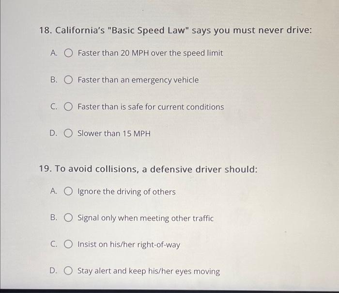 Solved 18. California's "Basic Speed Law" says you must | Chegg.com