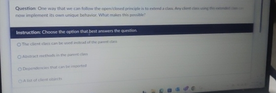 Solved Question: One way that we can follow the open/closed | Chegg.com