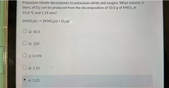 Solved Potassium nitrate decomposes to potassium nitrite and | Chegg.com