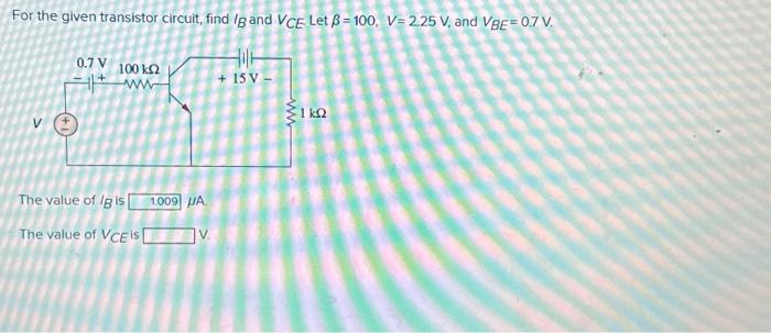 Solved For the given transistor circuit, find /B and VCE Let | Chegg.com