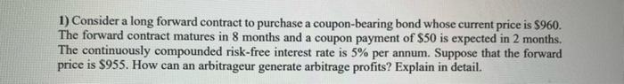 Solved 1) Consider a long forward contract to purchase a | Chegg.com