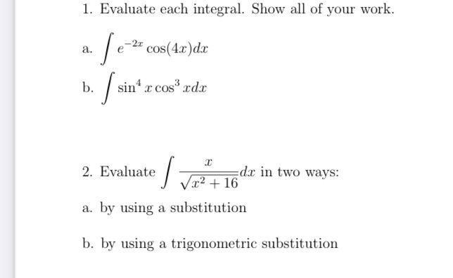 Solved 1. Evaluate each integral. Show all of your work. a. | Chegg.com