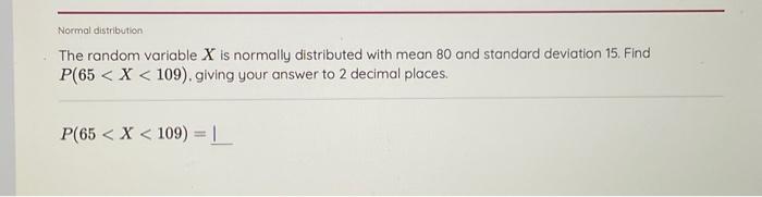Solved The random variable X is normally distributed with | Chegg.com