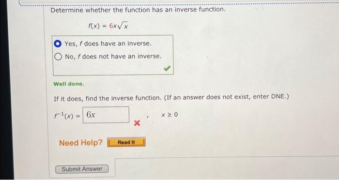 Solved Determine whether the function has an inverse | Chegg.com