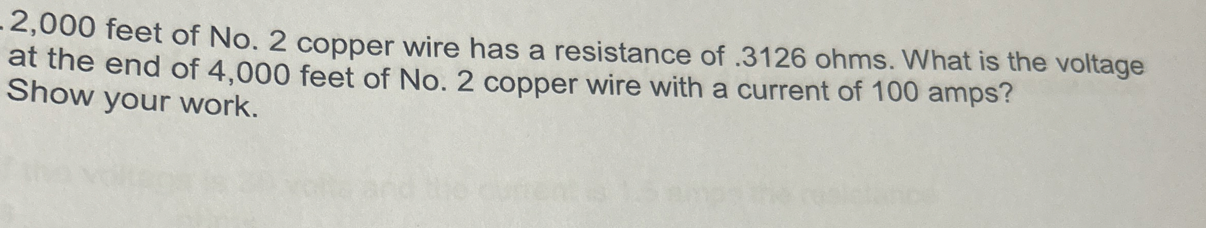 Solved 2,000 ﻿feet of No. 2 ﻿copper wire has a resistance of | Chegg.com