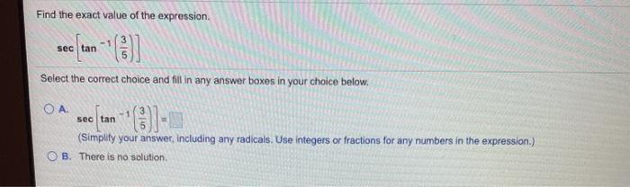 Solved Find the exact value of the expression sec tan Select | Chegg.com