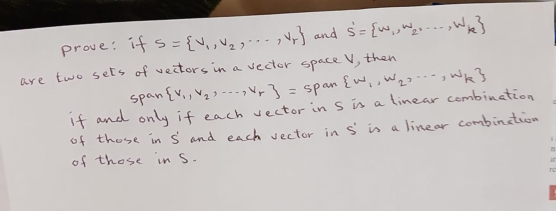 Solved prove: if s={v1,v2,…,vr} and s′={w1,w2,…,wk} are two | Chegg.com