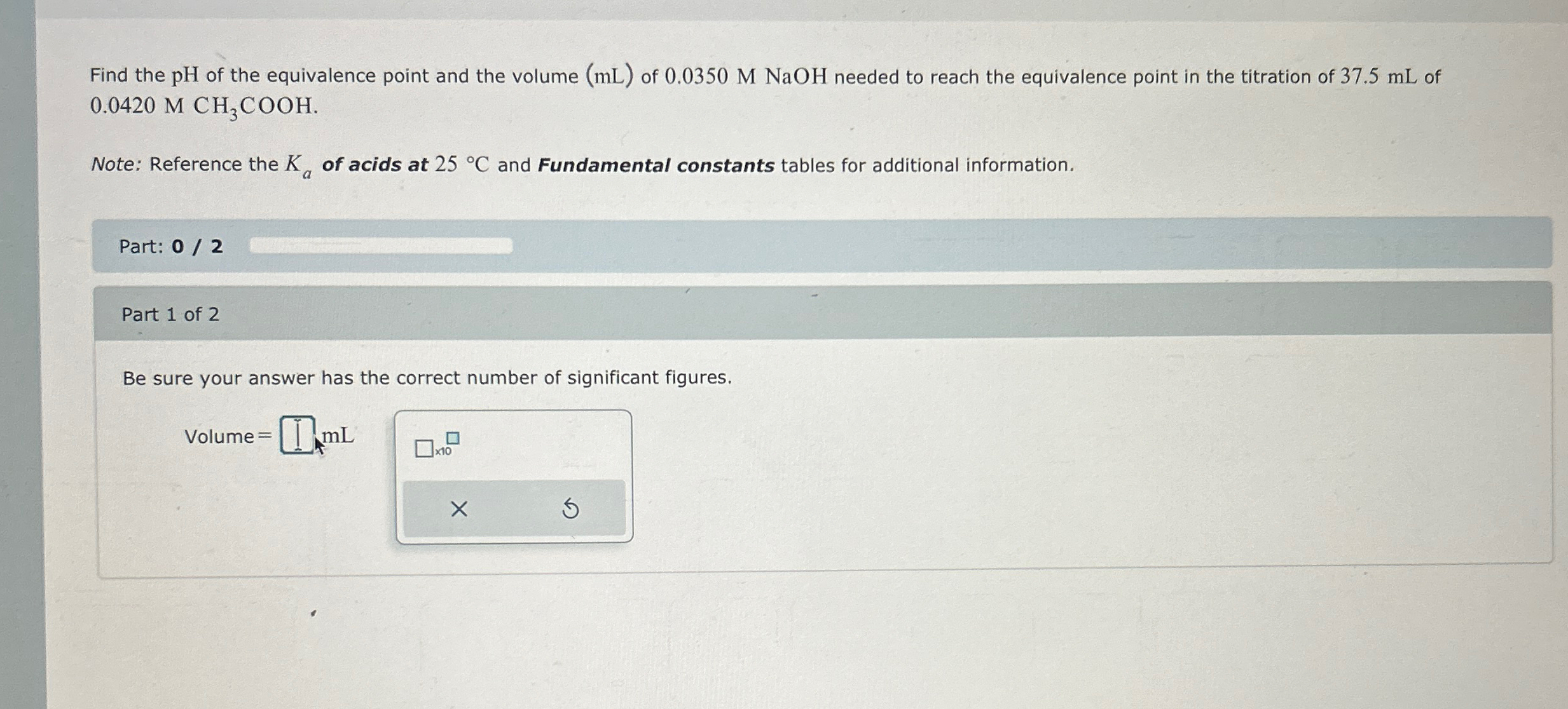 Solved Find the pH ﻿of the equivalence point and the volume | Chegg.com