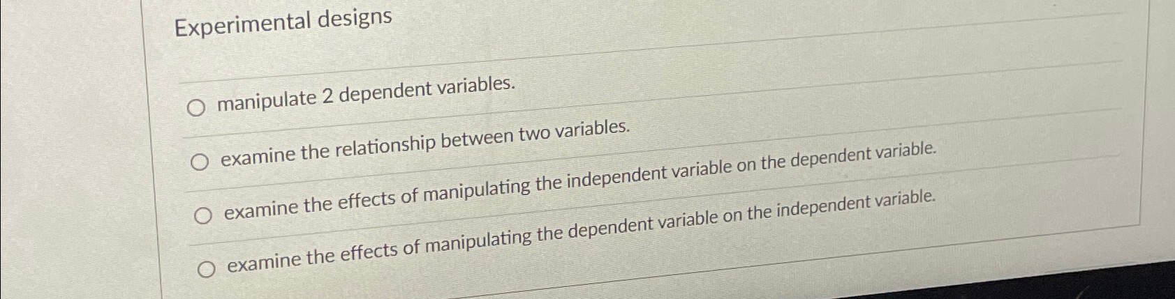 Solved Experimental designsmanipulate 2 ﻿dependent | Chegg.com