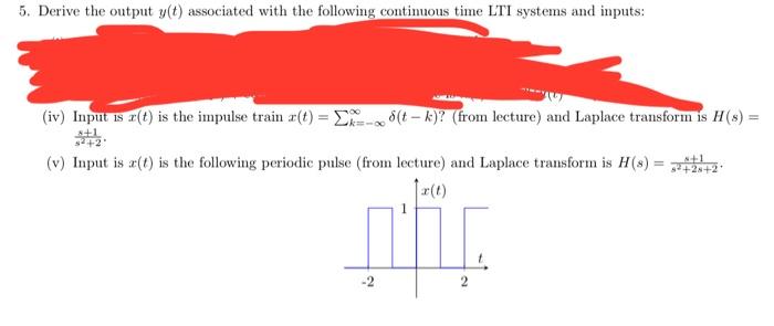 Solved (iv) Input is x(t) is the impulse train | Chegg.com
