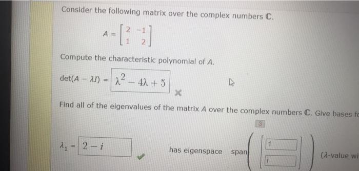 Solved Consider the following matrix over the complex | Chegg.com