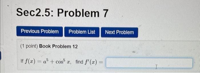Solved f(x)=a5+cos5x, find f′(x)= | Chegg.com