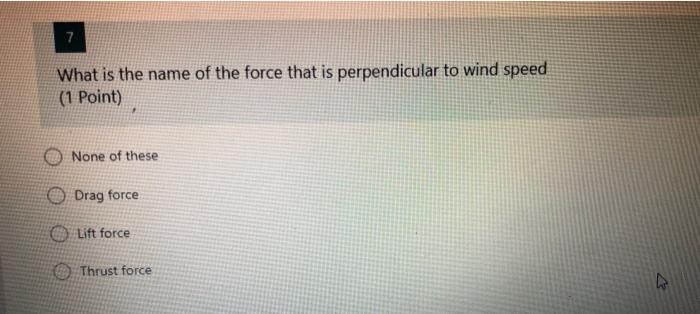 Solved 7 What is the name of the force that is perpendicular | Chegg.com