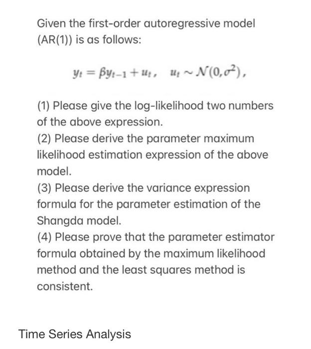 Given the first-order autoregressive model (AR(1)) is | Chegg.com