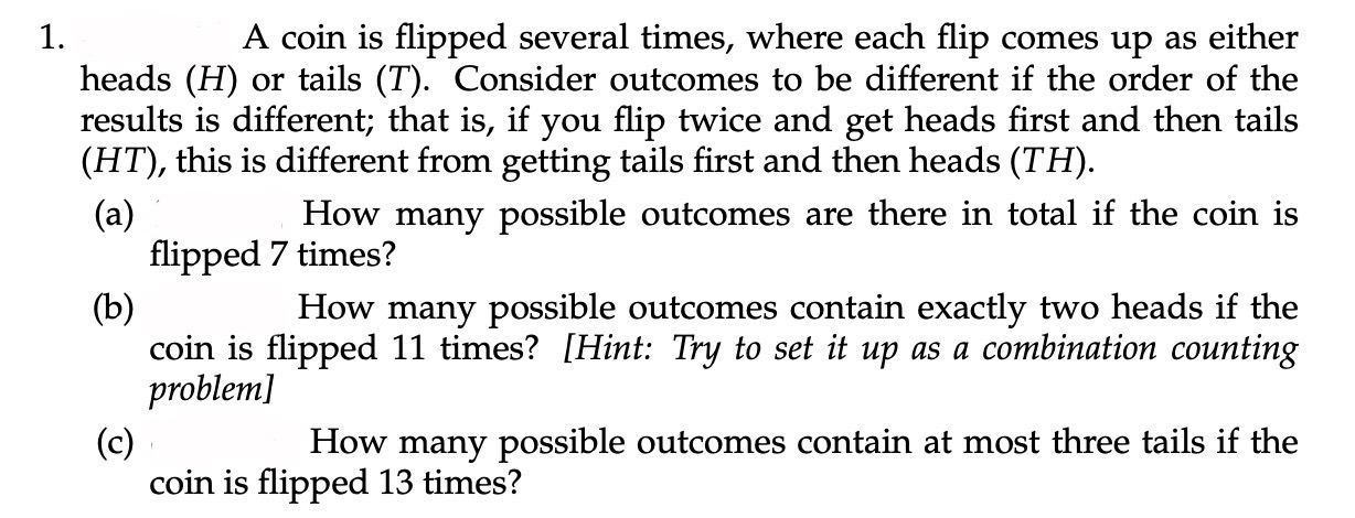 Solved A coin is flipped several times, where each flip | Chegg.com