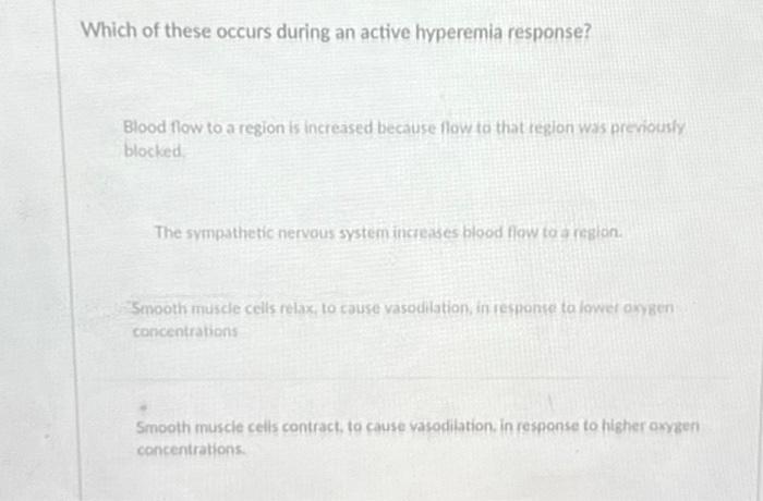 Solved Which of these occurs during an active hyperemia | Chegg.com