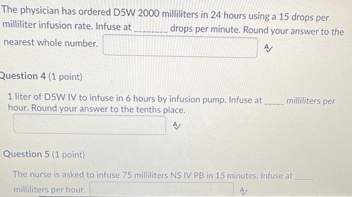 Solved The physician has ordered D5W 2000 milliliters in 24 | Chegg.com