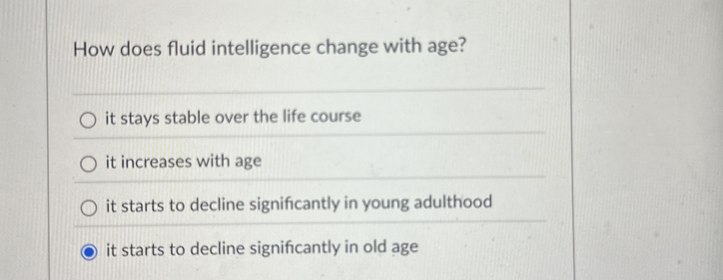 Solved How does fluid intelligence change with age?q,it | Chegg.com