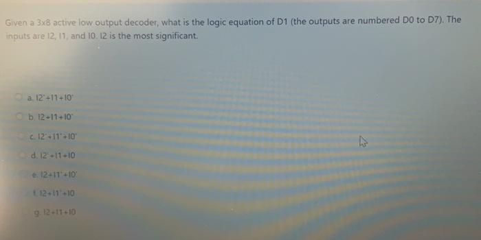 Solved Given a 3x8 active low output decoder, what is the | Chegg.com
