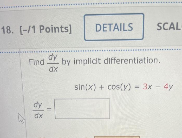 Solved 18. [-/1 Points] Find dxdy by implicit | Chegg.com