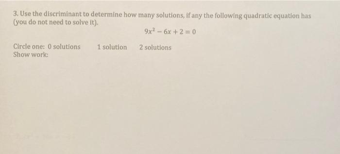 Solved 3. Use the discriminant to determine how many | Chegg.com