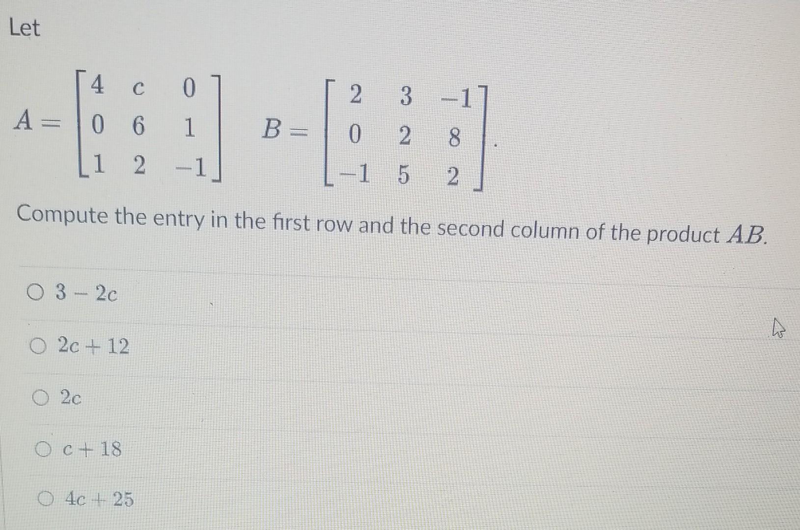 Solved Let 4. с 0 2 3 A= 06 1 B= 0 2 8 1 2 -1 1-1 5 2 | Chegg.com