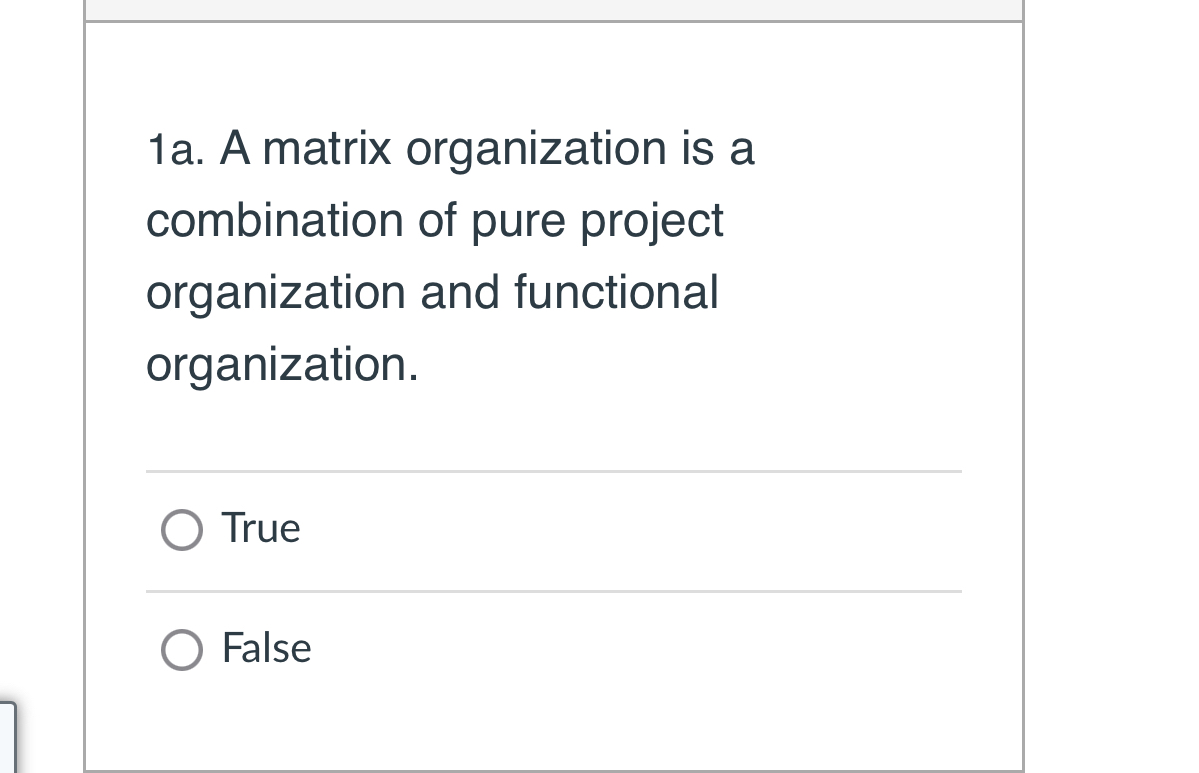Solved 1a. ﻿A matrix organization is a combination of pure | Chegg.com