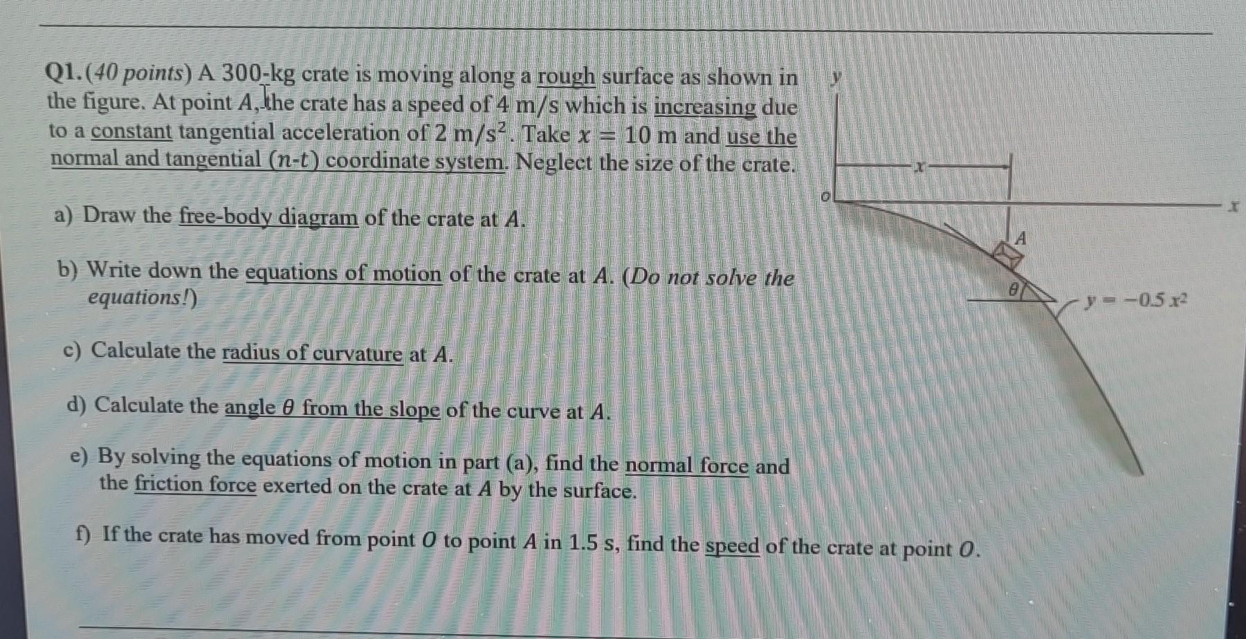 Solved Q1. (40 points) A 300-kg crate is moving along a | Chegg.com