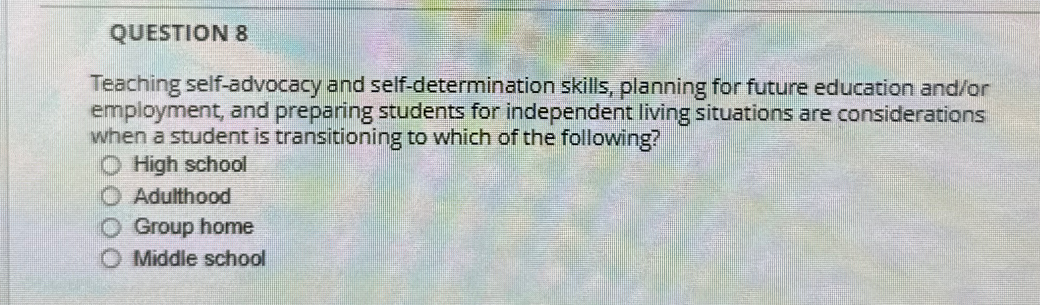 Solved QUESTION 8Teaching self-advocacy and | Chegg.com