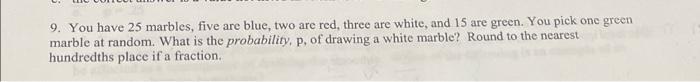 Solved You have 25 marbles, five are blue, two are red, | Chegg.com