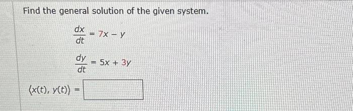 Solved Find the general solution of the given system. | Chegg.com