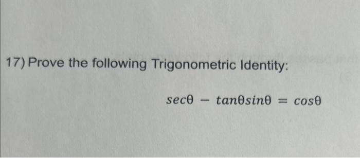 Solved 17) Prove the following Trigonometric Identity: | Chegg.com