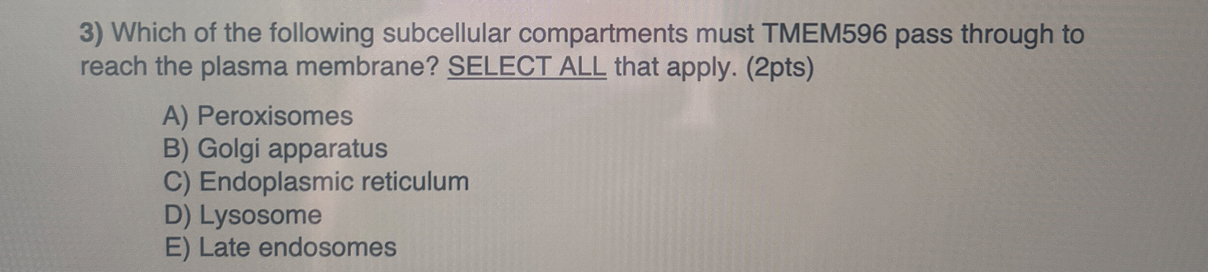 Solved Which of the following subcellular compartments must | Chegg.com