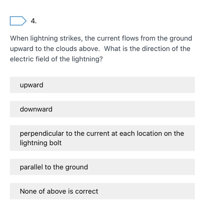 Solved D 4. When lightning strikes, the current flows from | Chegg.com