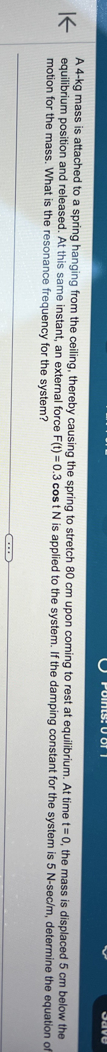 Solved A 4-kg mass is attached to a spring hanging from the | Chegg.com