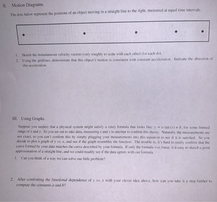 Solved II. Motion Diagrams The dots below represent the | Chegg.com