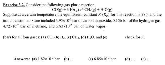 Exercise 3.2. Consider the following gas-phase | Chegg.com