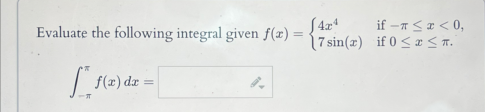 Solved Evaluate the following integral given | Chegg.com